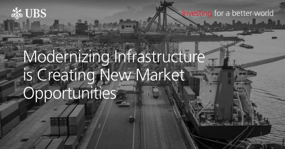Modernizing infrastructure is creating new market opportunities - UBS - CNN